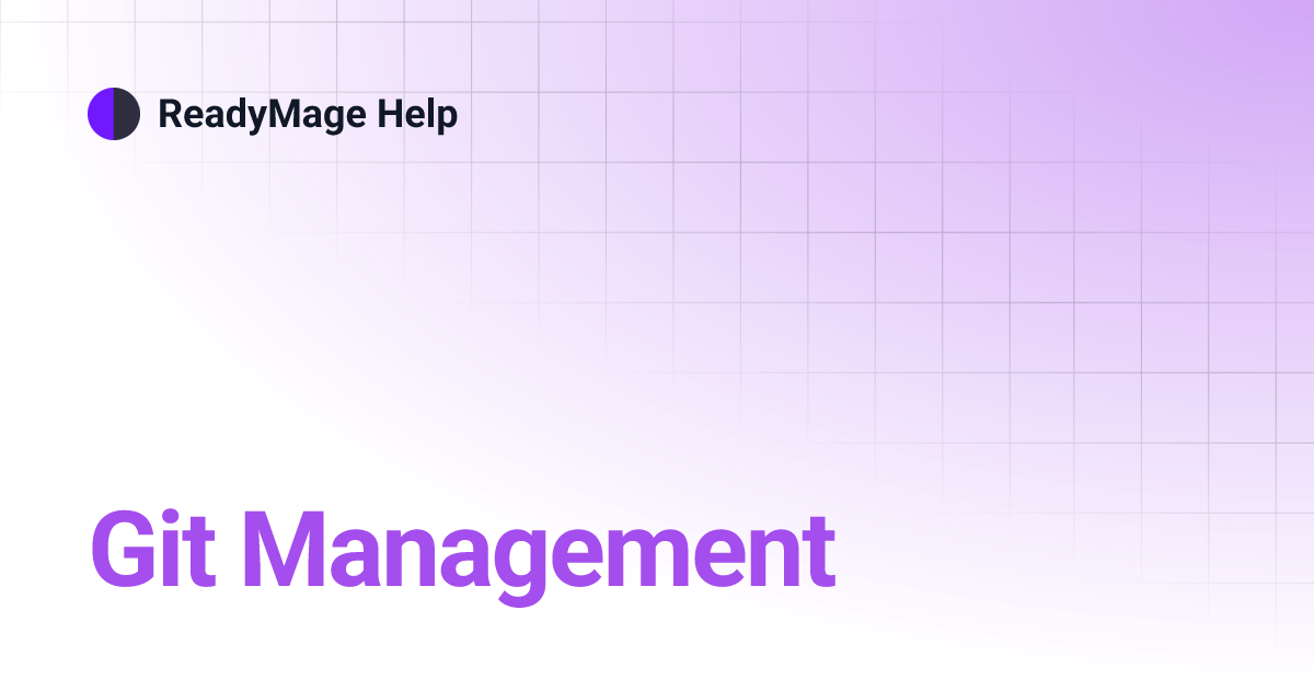Git Management | ReadyMage Help